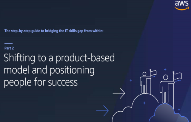 Part 2: Shifting to a Product-Based Model and Positioning People for ...