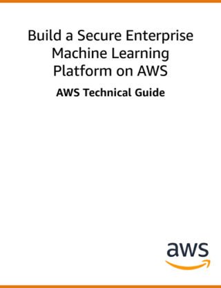 Build a Secure Enterprise Machine Learning Platform on AWS